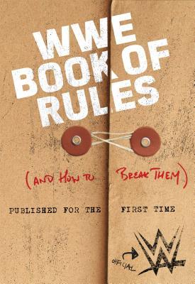 The Official WWE Book of Rules: by Editors of WWE Books | Goodreads