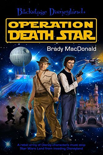 Operation Death Star (Backstage Disneyland Book 1) by Brady MacDonald ...