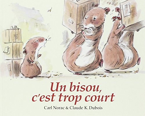Bisou c est trop court (Un) by Carl Norac | Goodreads