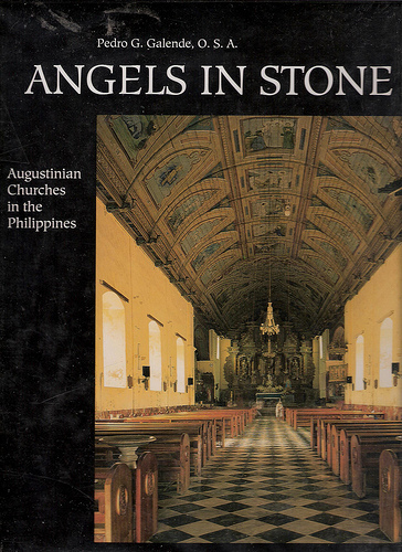 Angels in Stone: Augustinian Churches in the Philippines by PEDRO G. O ...