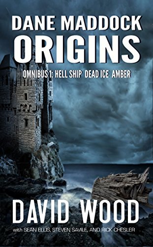 The Dane Maddock Origins - Omnibus 1 by David Wood | Goodreads