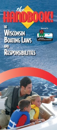 The Handbook of Wisconsin Boating Laws and Responsibilities by Boat Ed ...