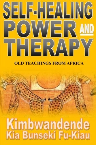 Self-Healing Power and Therapy: Old Teachings from Africa by ...