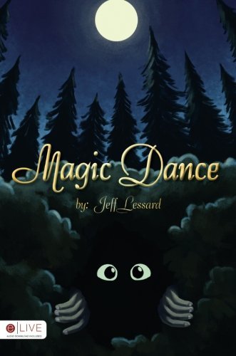 Magic Dance by Jeff Lessard | Goodreads
