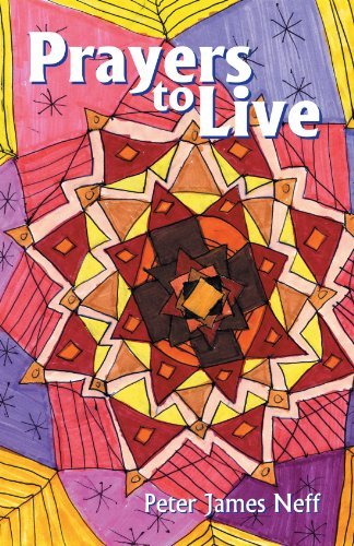 Prayers to Live by Peter Neff | Goodreads