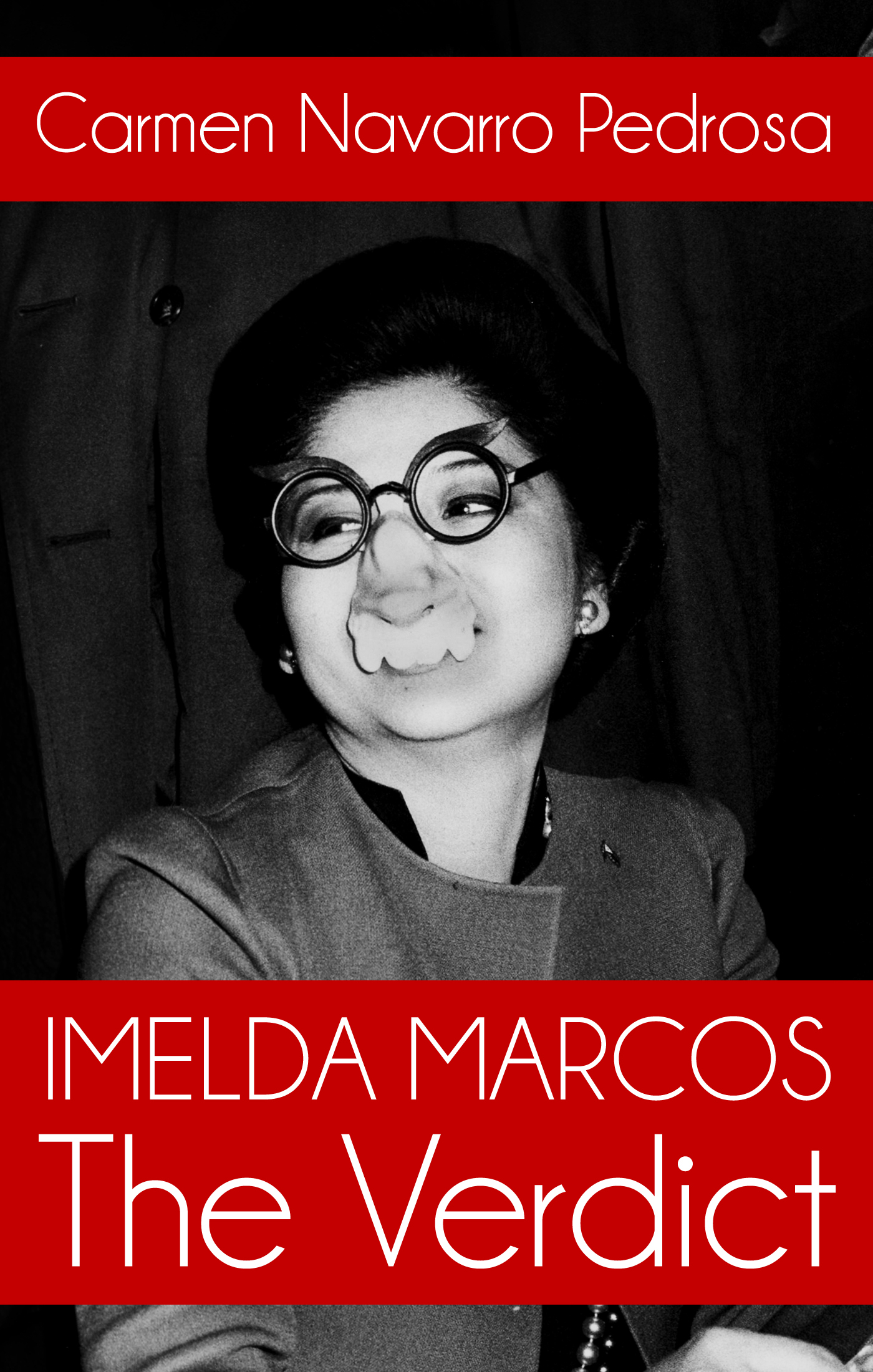 Imelda Marcos: The Verdict by Carmen Navarro Pedrosa | Goodreads