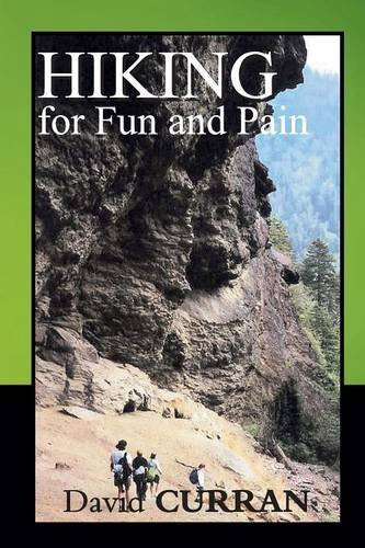 Hiking for Fun and Pain by David Curran | Goodreads
