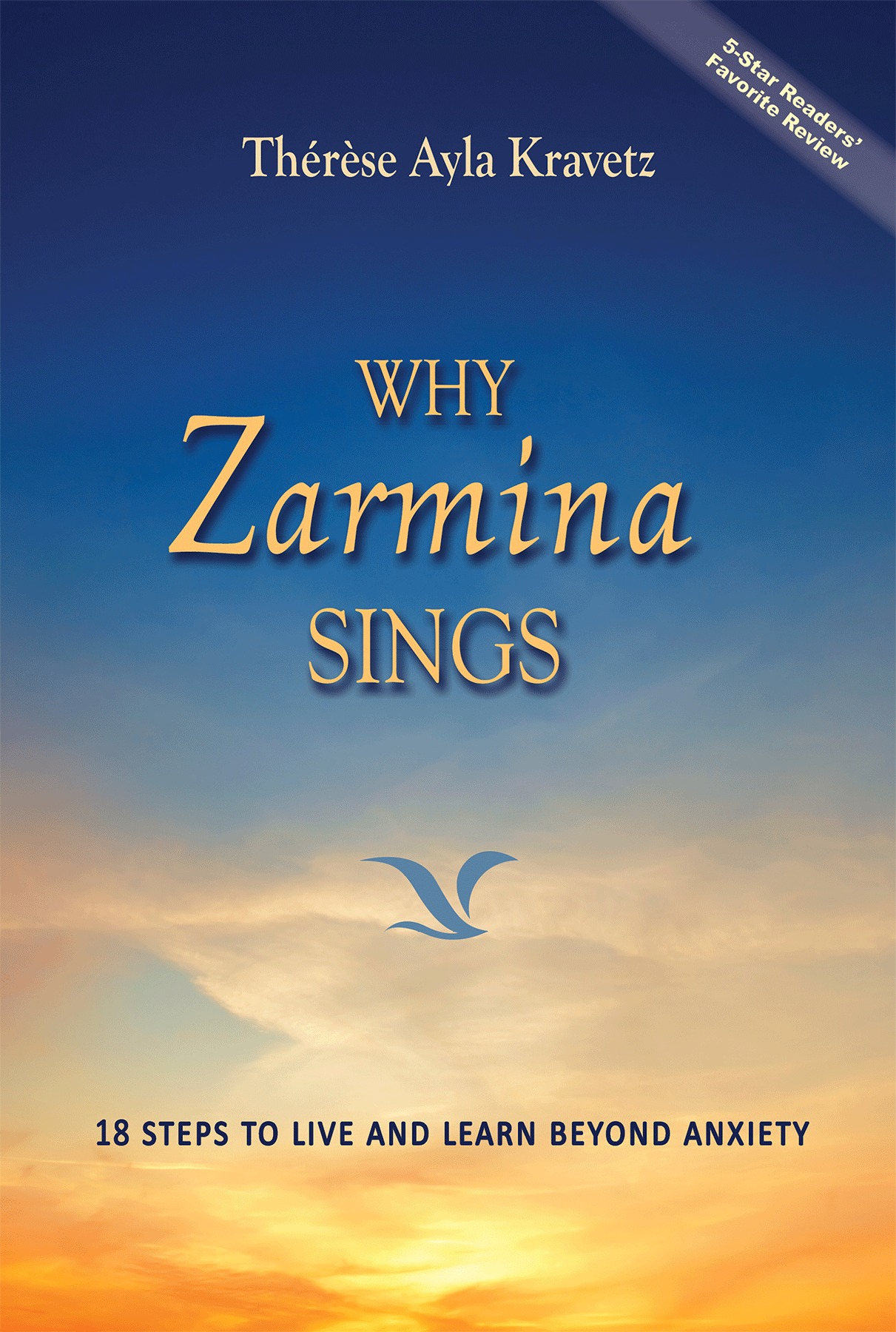 Why Zarmina Sings: 18 Steps to Live and Learn Beyond Anxiety by Therese ...