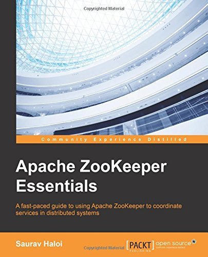 Apache Zookeeper Essentials: A Fast-paced Guide to Using Apache ...