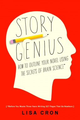 Story Genius: How to Use Brain Science to Go Beyond Outlining and Write ...