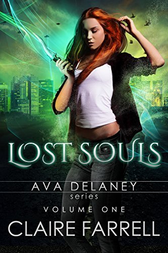 Ava Delaney: Lost Souls: Volume 1 by Claire Farrell | Goodreads