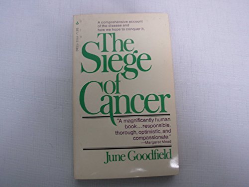 Siege of Cancer by June Goodfield | Goodreads