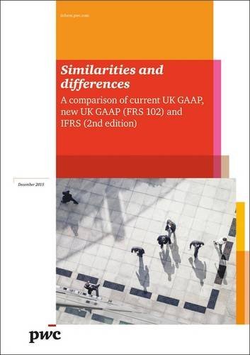 Similarities and Differences: A Comparison of Current UK GAAP New UK ...
