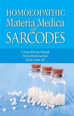 Homoeopathic Materia Medica of Sarcodes by Chaturbhuja Nayak | Goodreads