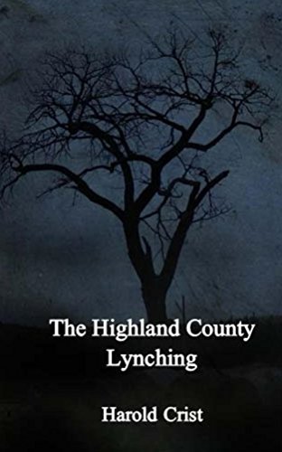 Highland County Lynching by Harold Crist | Goodreads