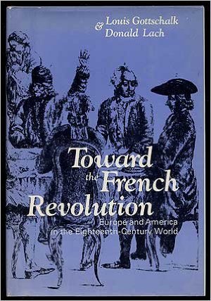 Toward The French Revolution: Europe And America In The Eighteenth ...