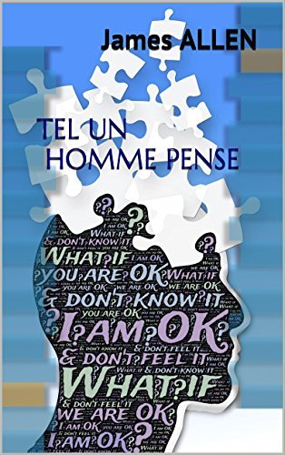Tel un homme pense (JAMES ALLEN) (French Edition) by James Allen ...