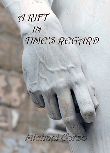 A Rift in Time's Regard by Michael Corso | Goodreads