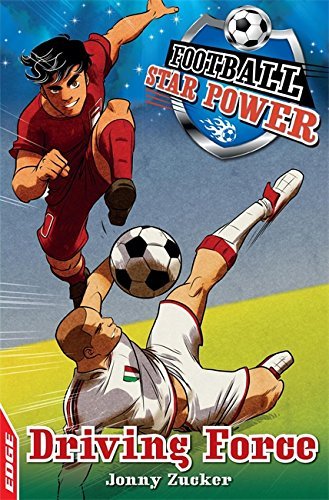 Driving Force (Edge: Football Star Power) by Jonny Zucker | Goodreads