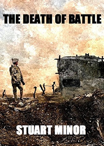 The Death of Battle (The Western Front Series Book 5) by Stuart Minor ...