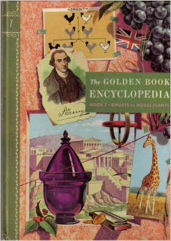 The Golden Book Encyclopedia, Book 7: Ghosts to House Plants by Bertha ...