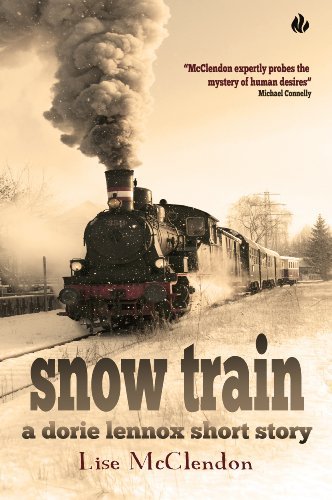 Snow Train (Dorie Lennox Mystery Series) by Lise McClendon | Goodreads