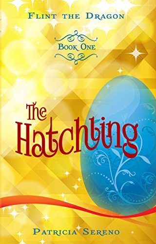The Hatchling: Flint the Dragon, Book 1 by Patricia Grace | Goodreads