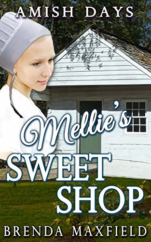 Mellie's Sweet Shop (Mellie's Story #1) by Brenda Maxfield | Goodreads