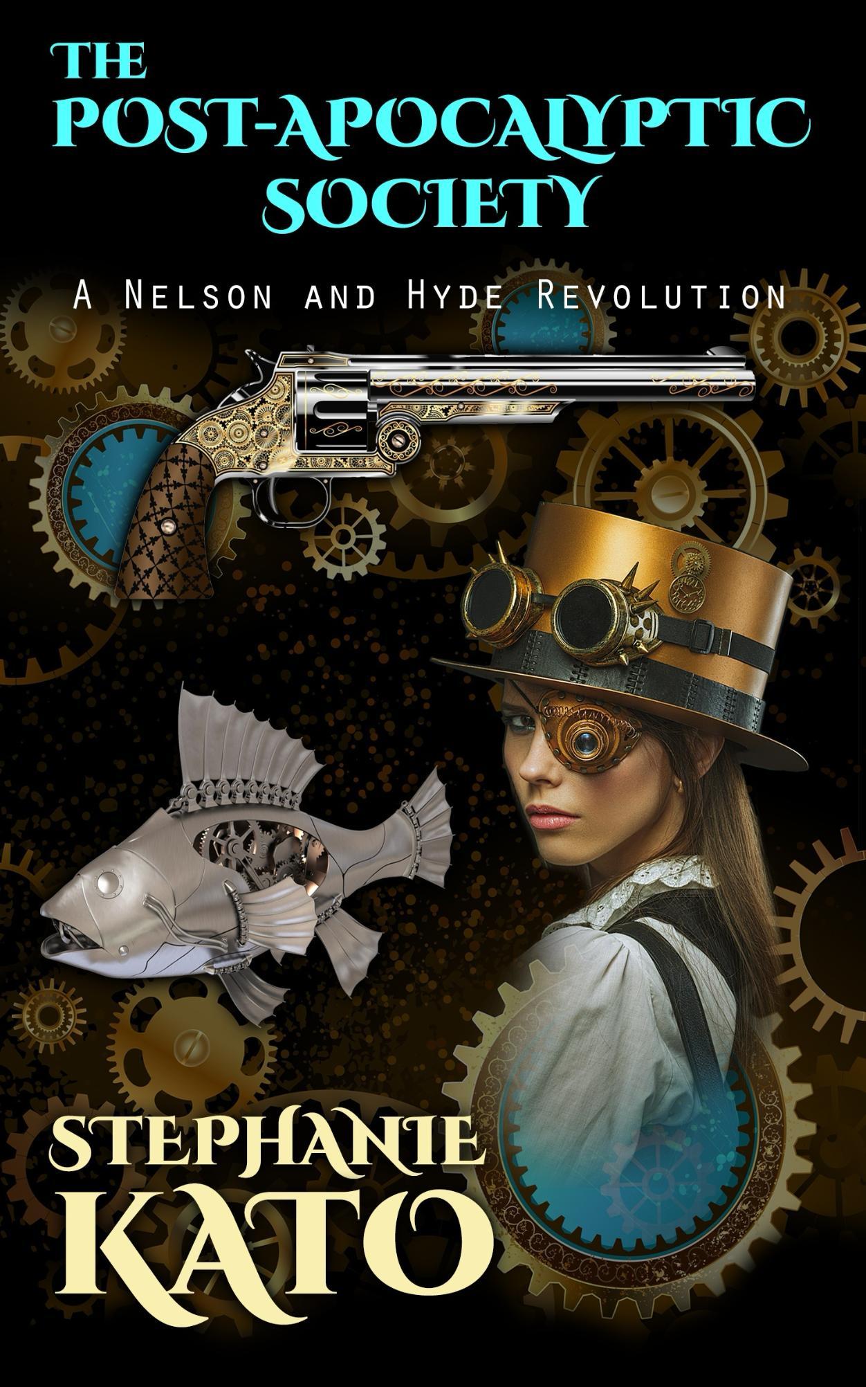 The Post-Apocalyptic Society: A Nelson and Hyde Revolution by Stephanie ...