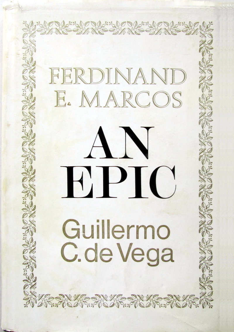 Ferdinand E. Marcos: An Epic by Guillermo C. de Vega | Goodreads