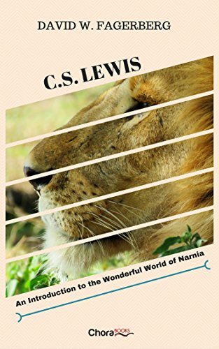 C.S. Lewis: An Introduction to the Wonderful World of Narnia by David W ...