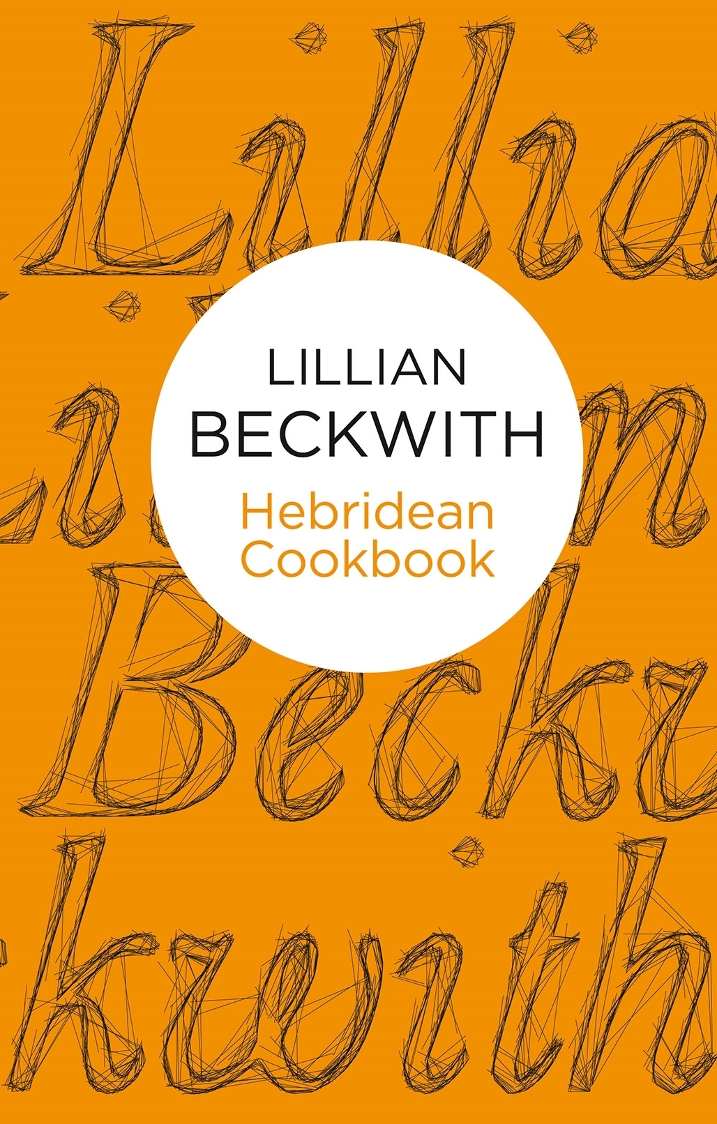 Lillian Beckwith's Hebridean Cookbook by Lillian Beckwith | Goodreads