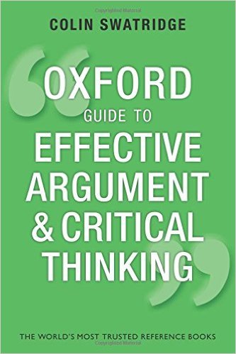 Oxford Guide to Effective Argument and Critical Thinking by Colin ...