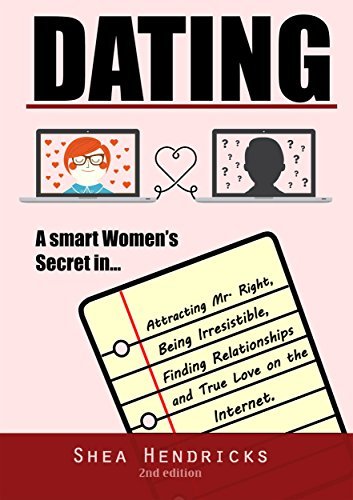 Dating: A Smart Women’s Secret in Attracting Mr. Right, Being ...
