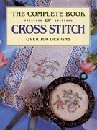 The Complete Book of Cross Stitch by Jane Alford ... [et al.] | Goodreads