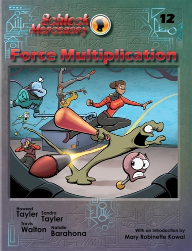Force Multiplication (Schlock Mercenary, #12) by Howard Tayler | Goodreads