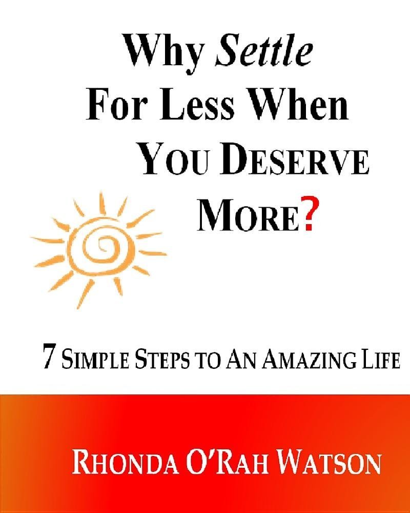 Why Settle For Less When YOU DESERVE MORE?: Law of Attraction Guide ...