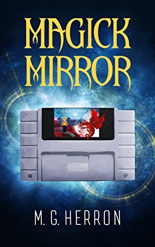Magick Mirror by M.G. Herron | Goodreads