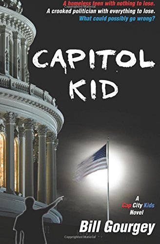 Capitol Kid (Cap City Kids, #1) by Bill Gourgey | Goodreads