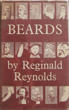 Beards: An Omnium Gatherum by Reginald Reynolds | Goodreads