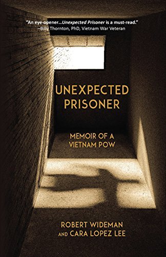 Unexpected Prisoner: Memoir of a Vietnam POW by Robert Wideman | Goodreads