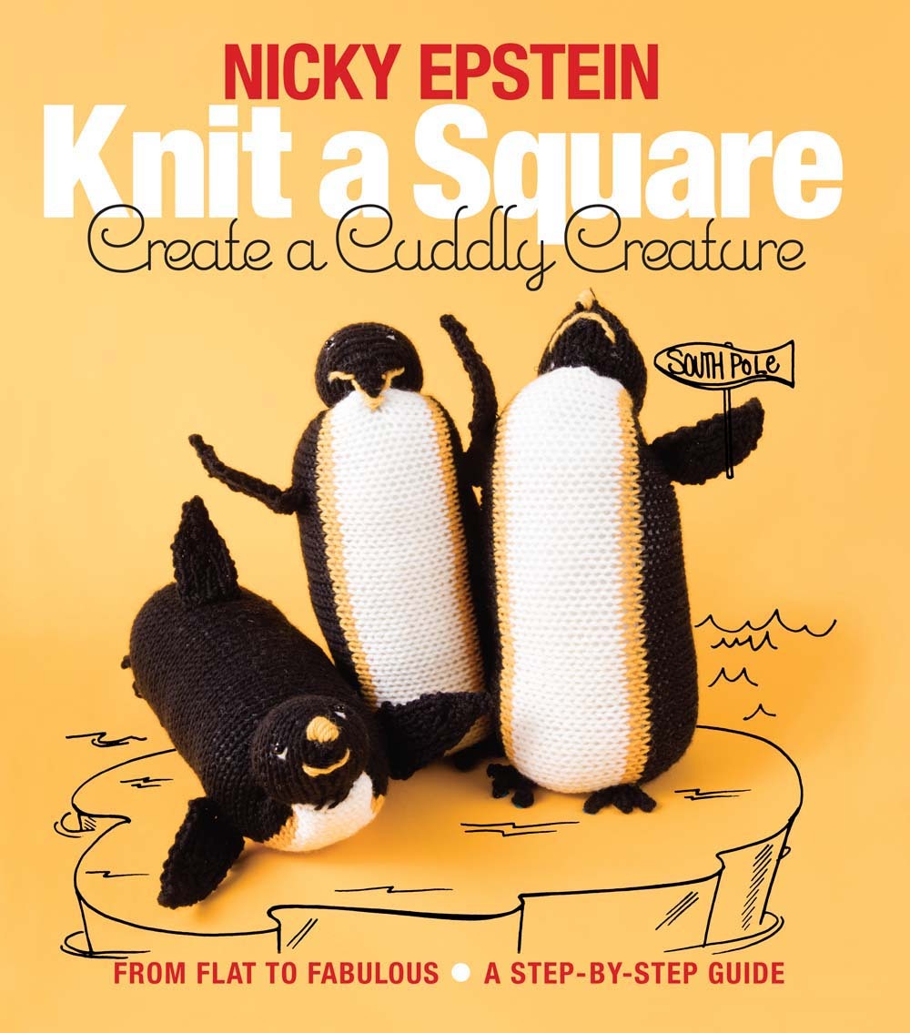 Knit a Square, Create a Cuddly Creature: From Flat to Fabulous - A Step ...