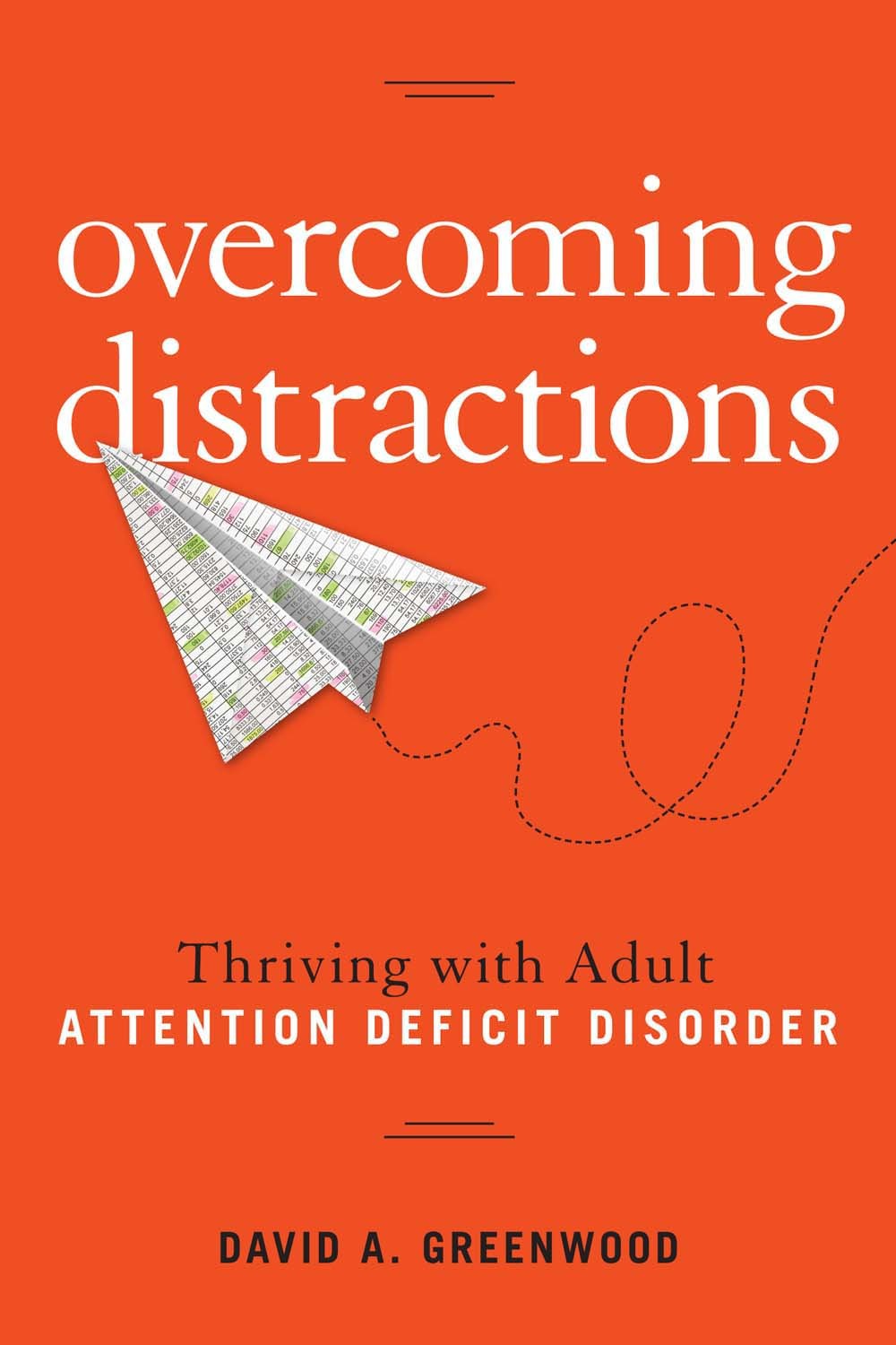 Overcoming Distractions: Thriving with Adult ADD/ADHD by David A ...