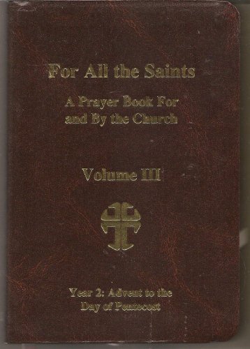 For All the Saints Vol. 1 : A Prayer Book for and by the Church by ...