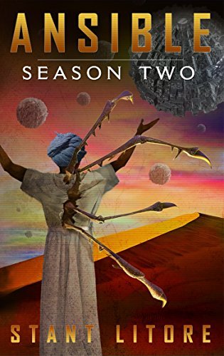 Ansible: Season Two (The Ansible Saga Book 2) by Stant Litore | Goodreads