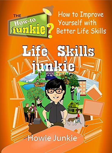 Life Skills Junkie: How to Improve Yourself with Better Life Skills by ...