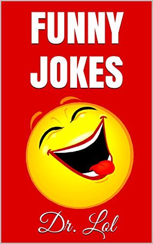 200+ Funny Jokes: Hilarious Edition by Dr. LOL | Goodreads