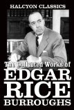 The Collected Works of Edgar Rice Burroughs: 30 Books & Stories by ...
