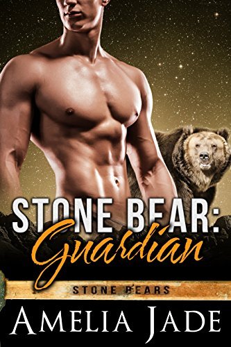 Guardian (Stone Bears, #3) by Amelia Jade | Goodreads