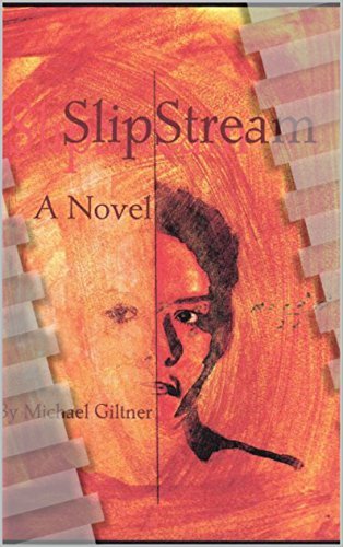 SlipStream by Michael Giltner | Goodreads